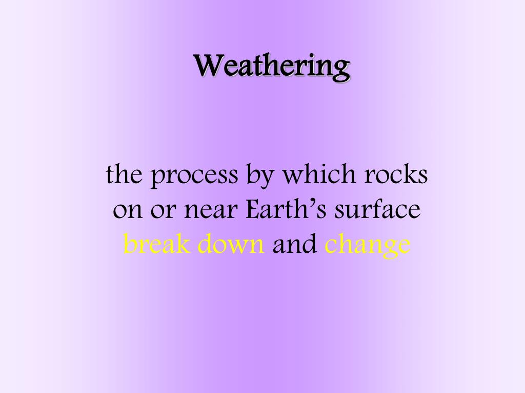 PPT - Weathering PowerPoint Presentation, free download - ID:4230033