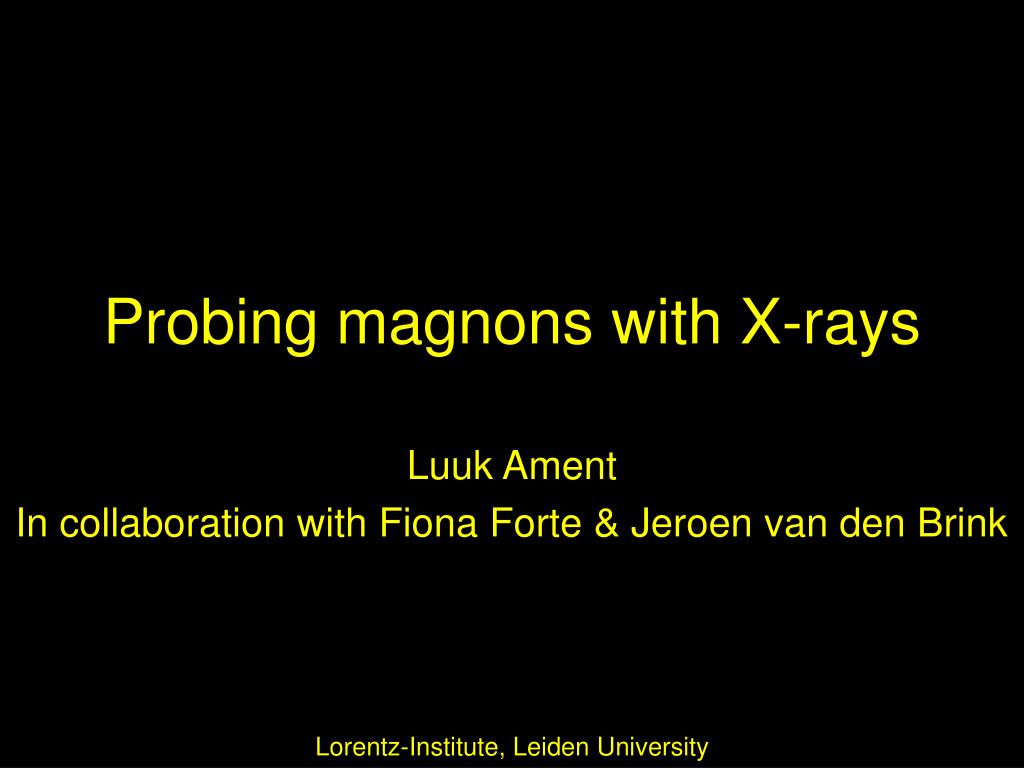 PPT - Probing magnons with X-rays PowerPoint Presentation, free ...