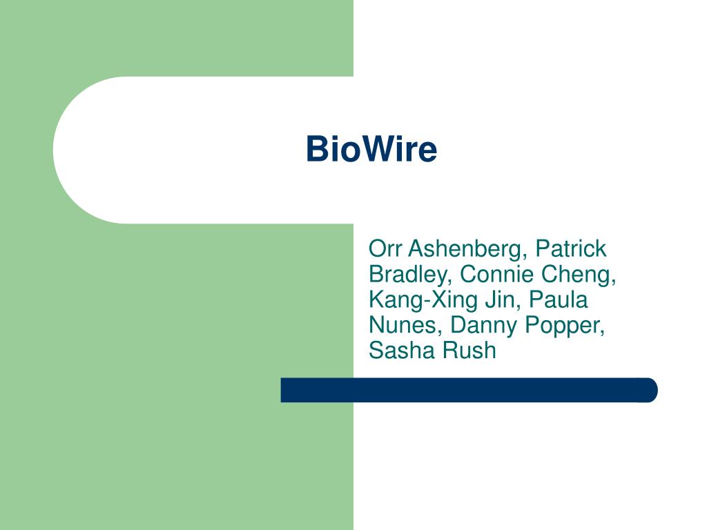 PPT - BioWire PowerPoint Presentation, free download - ID:4230568