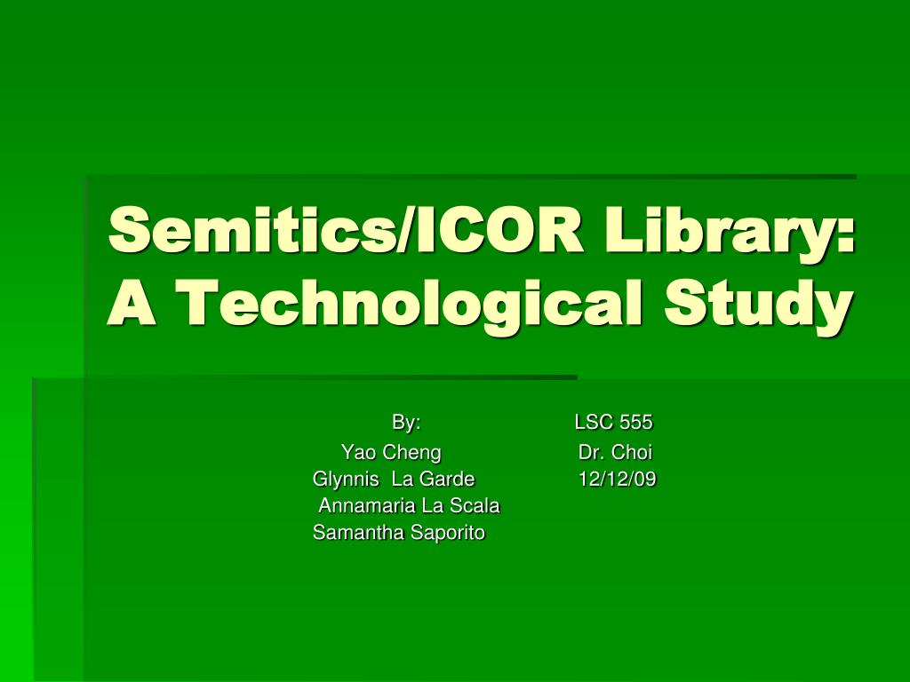 PPT - Enhancing Semitics/ICOR Library: A Technological Study PowerPoint ...