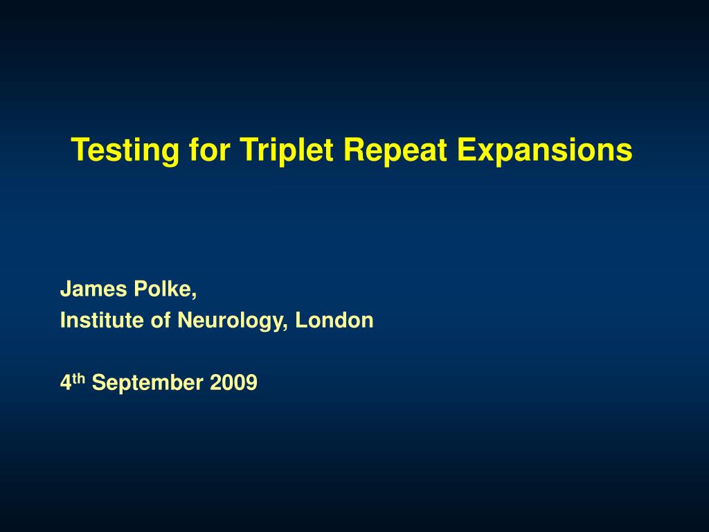 PPT - Testing for Triplet Repeat Expansions PowerPoint Presentation ...