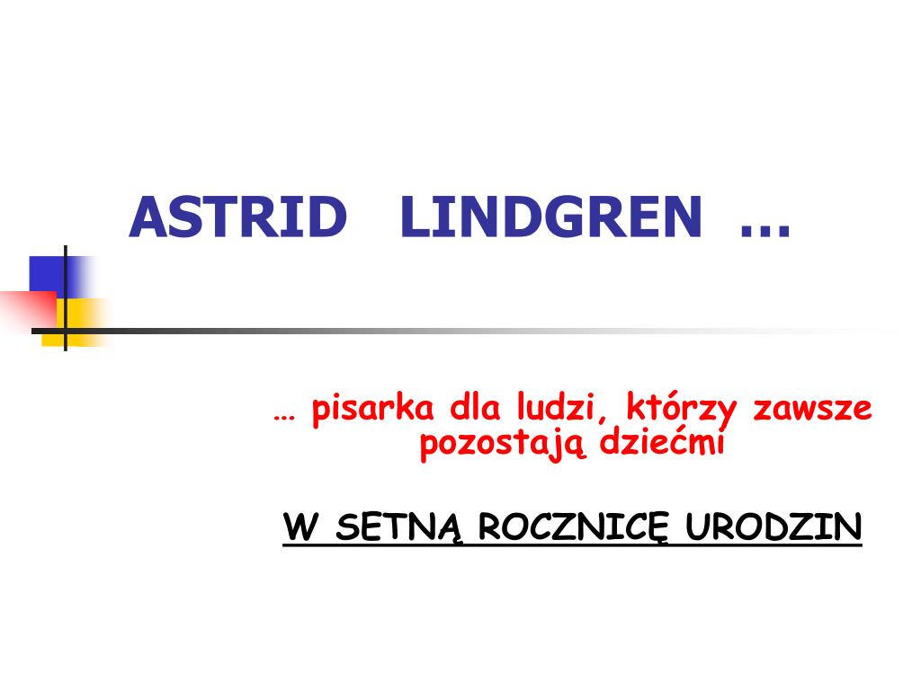PPT - ASTRID LINDGREN … PowerPoint Presentation, free download - ID:4232885