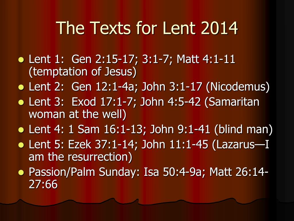 PPT - The Texts for Lent 2014 PowerPoint Presentation, free download ...