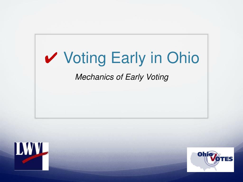 PPT - Voting Early in Ohio PowerPoint Presentation, free download - ID ...