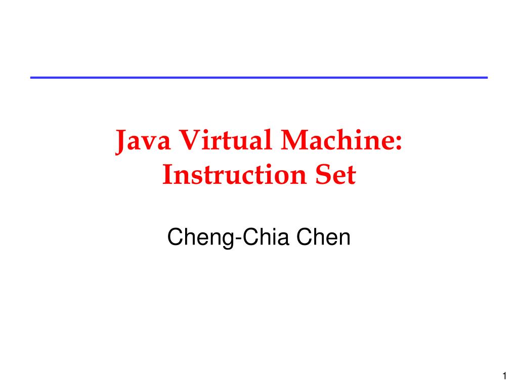 PPT - Java Virtual Machine: Instruction Set PowerPoint Presentation, free download - ID:4233868