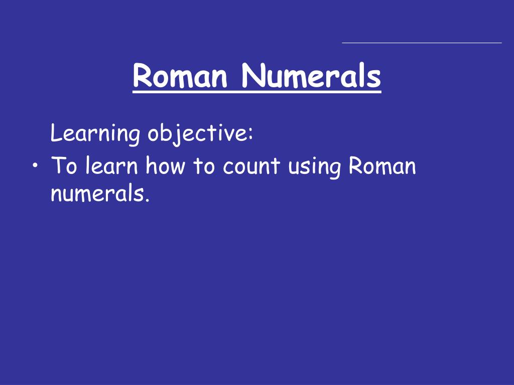 PPT - Roman Numerals PowerPoint Presentation, free download - ID:4234166
