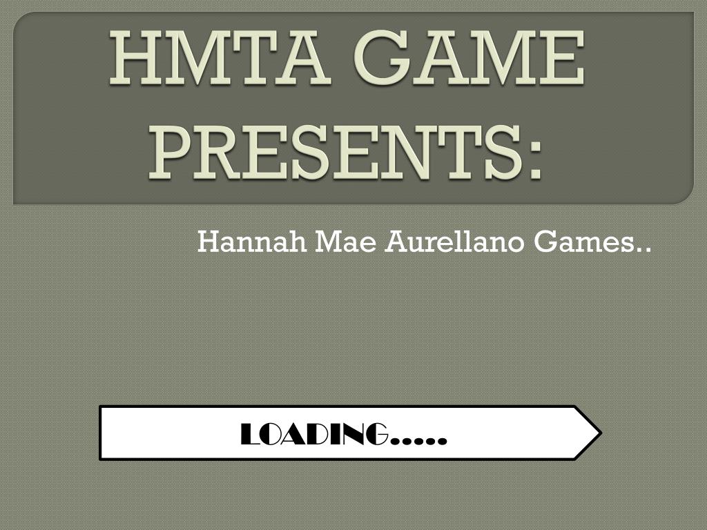 PPT - HMTA GAME PRESENTS: PowerPoint Presentation, free download - ID ...
