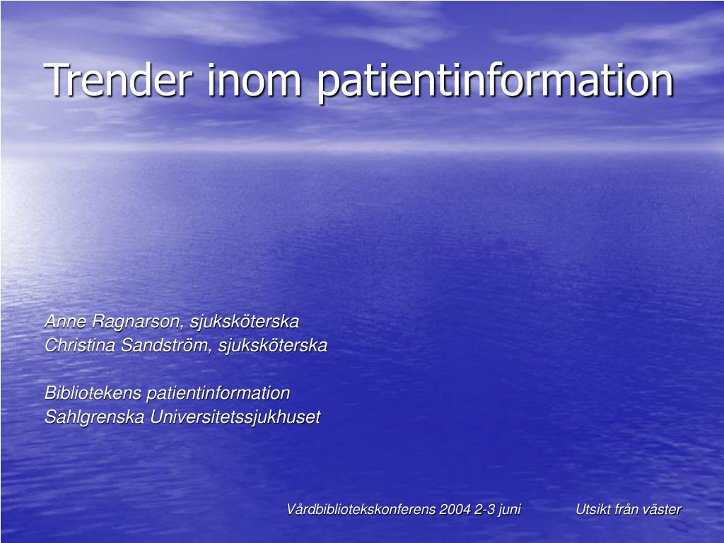 PPT - Trender inom patientinformation PowerPoint Presentation, free ...
