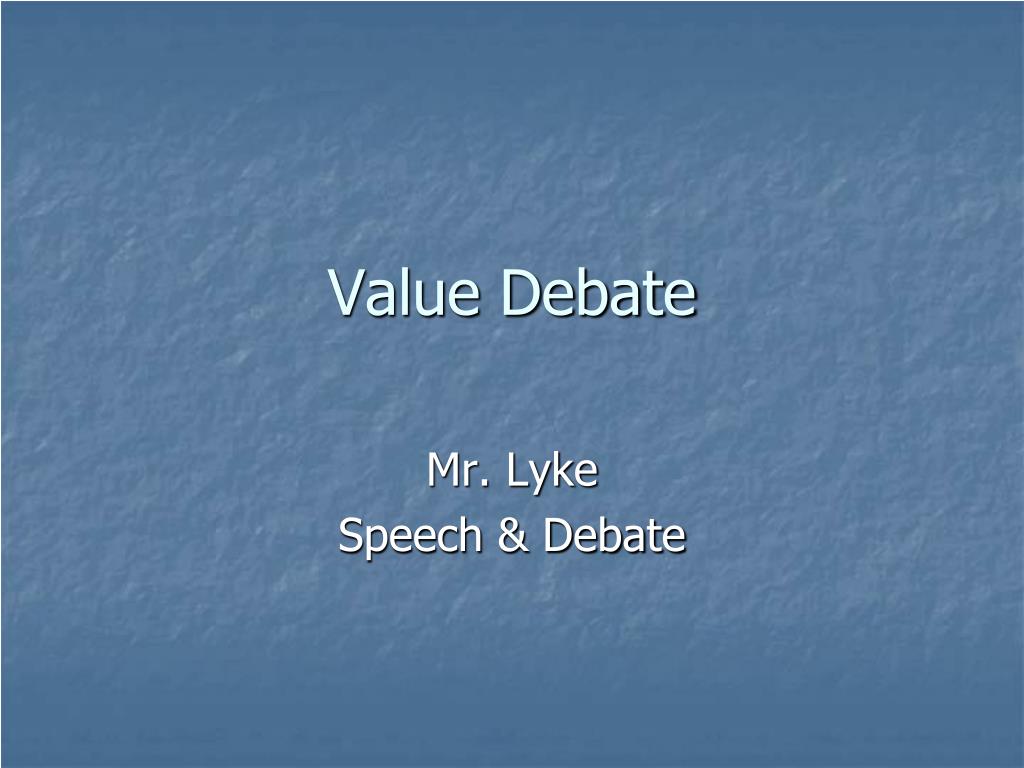 PPT - Value Debate PowerPoint Presentation, free download - ID:4235758
