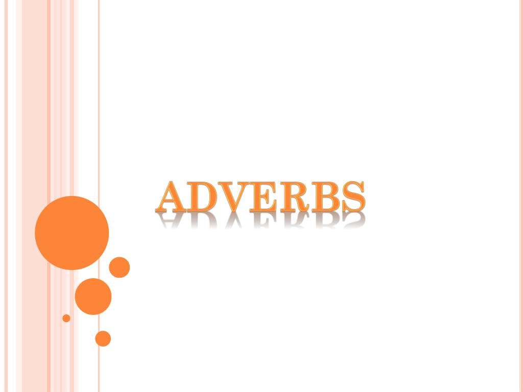 PPT - ADVERBS PowerPoint Presentation, free download - ID:4235859