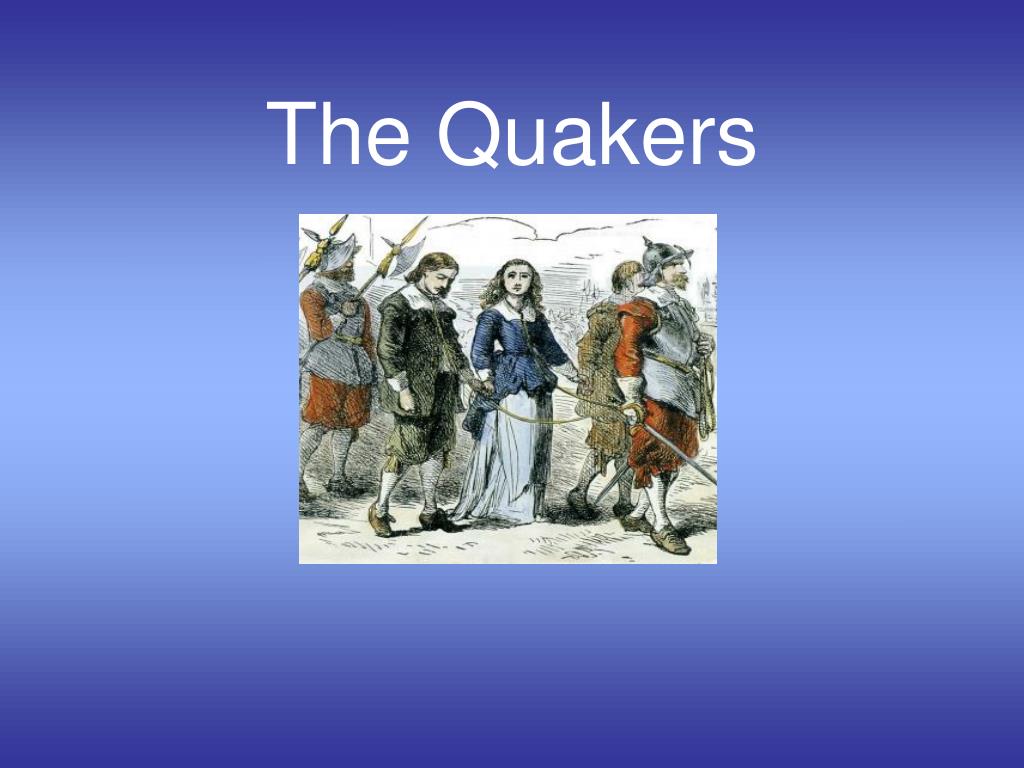 PPT - The Quakers PowerPoint Presentation, free download - ID:4235970