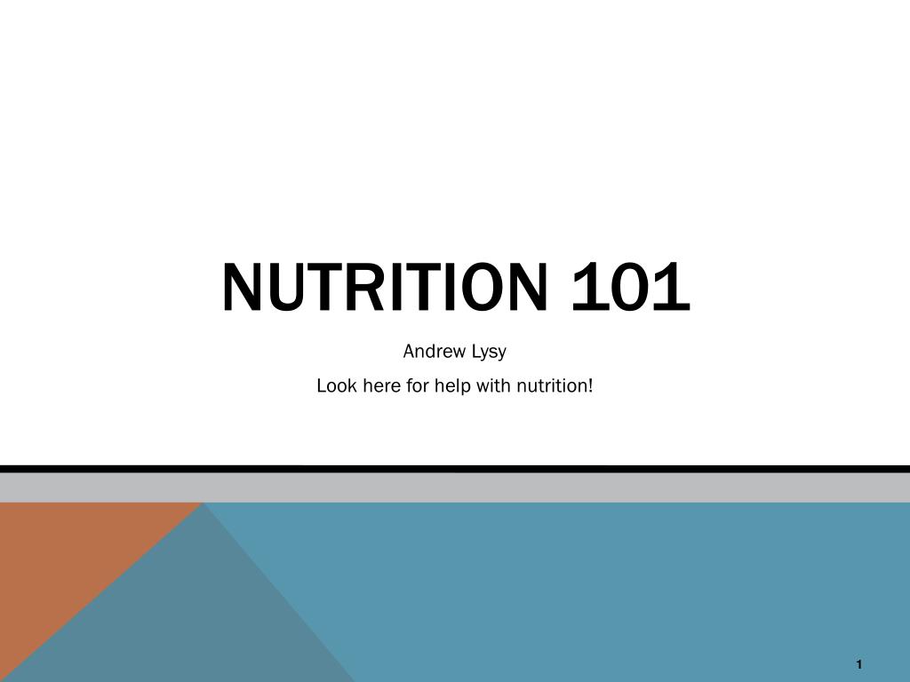 PPT - Nutrition 101 PowerPoint Presentation, free download - ID:4236703