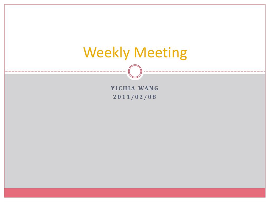 PPT - Weekly Meeting PowerPoint Presentation, free download - ID:4237203