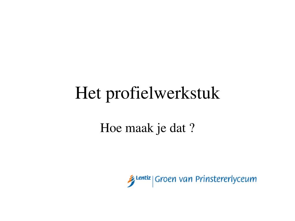 PPT - Het profielwerkstuk PowerPoint Presentation, free download - ID ...