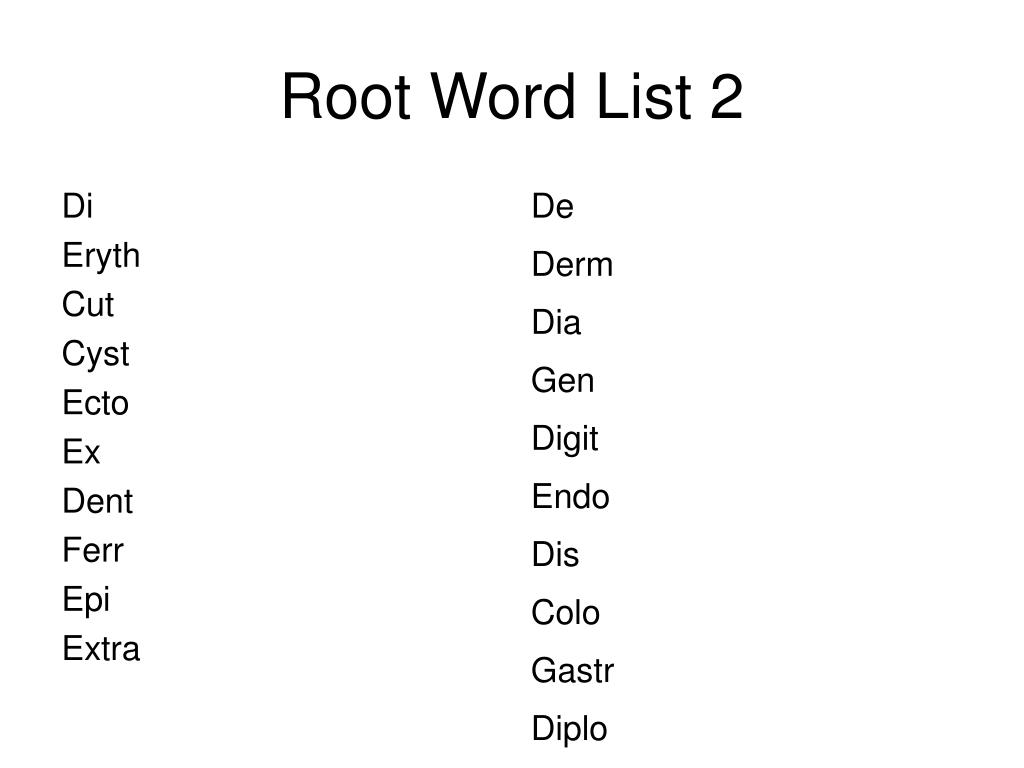 PPT - Root Word List 2 PowerPoint Presentation, free download - ID:4239447