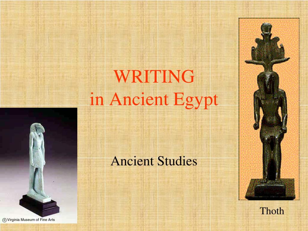 PPT - WRITING in Ancient Egypt PowerPoint Presentation, free download ...