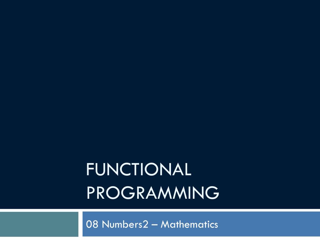 PPT - Functional programming PowerPoint Presentation, free download ...