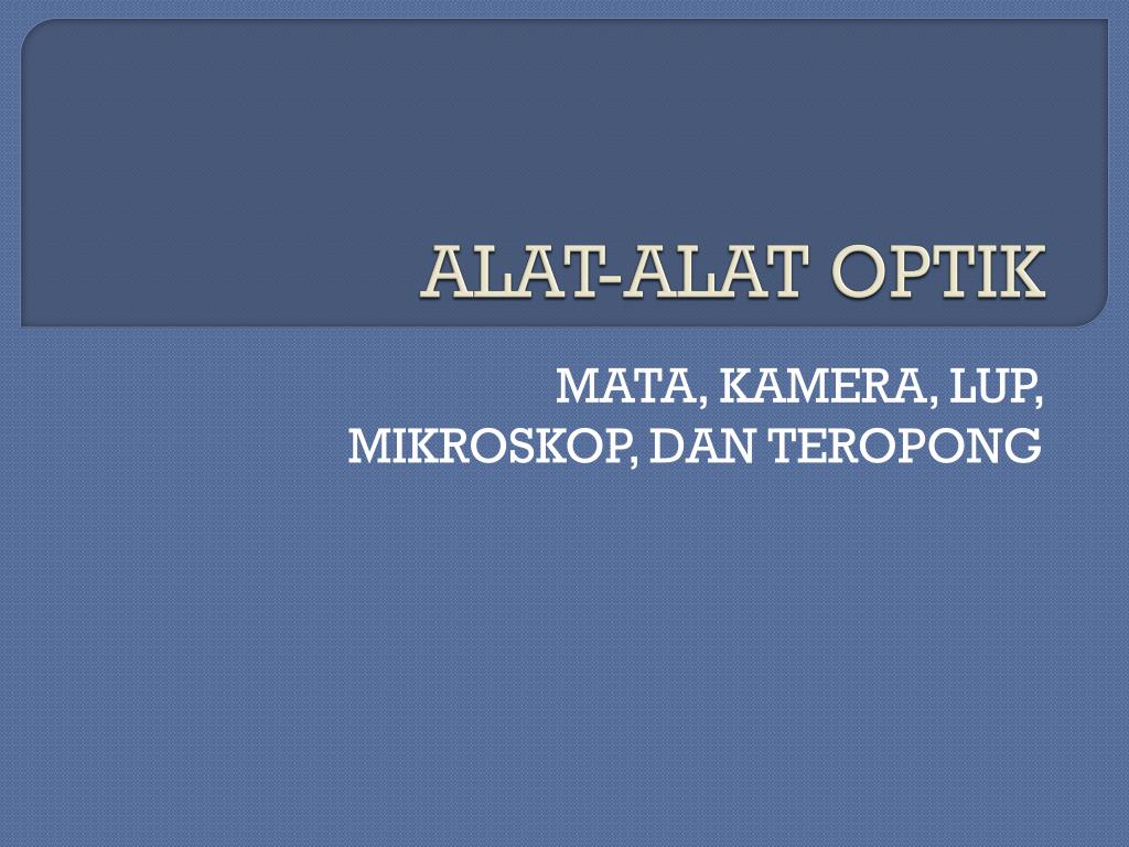PPT - ALAT-ALAT OPTIK PowerPoint Presentation, free download - ID:4244940