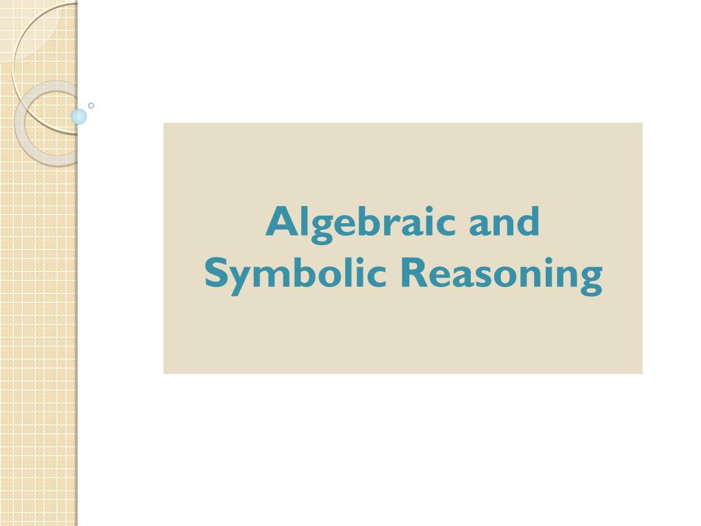 PPT - Algebraic and Symbolic Reasoning PowerPoint Presentation, free ...
