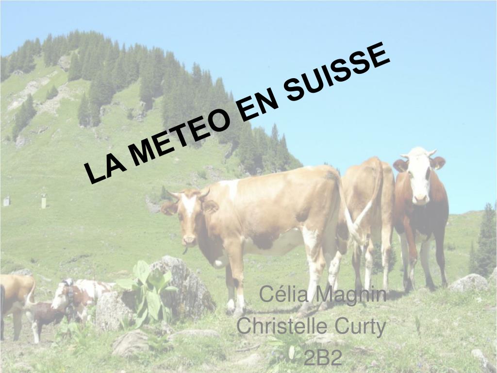PPT - LA METEO EN SUISSE PowerPoint Presentation, free download - ID ...