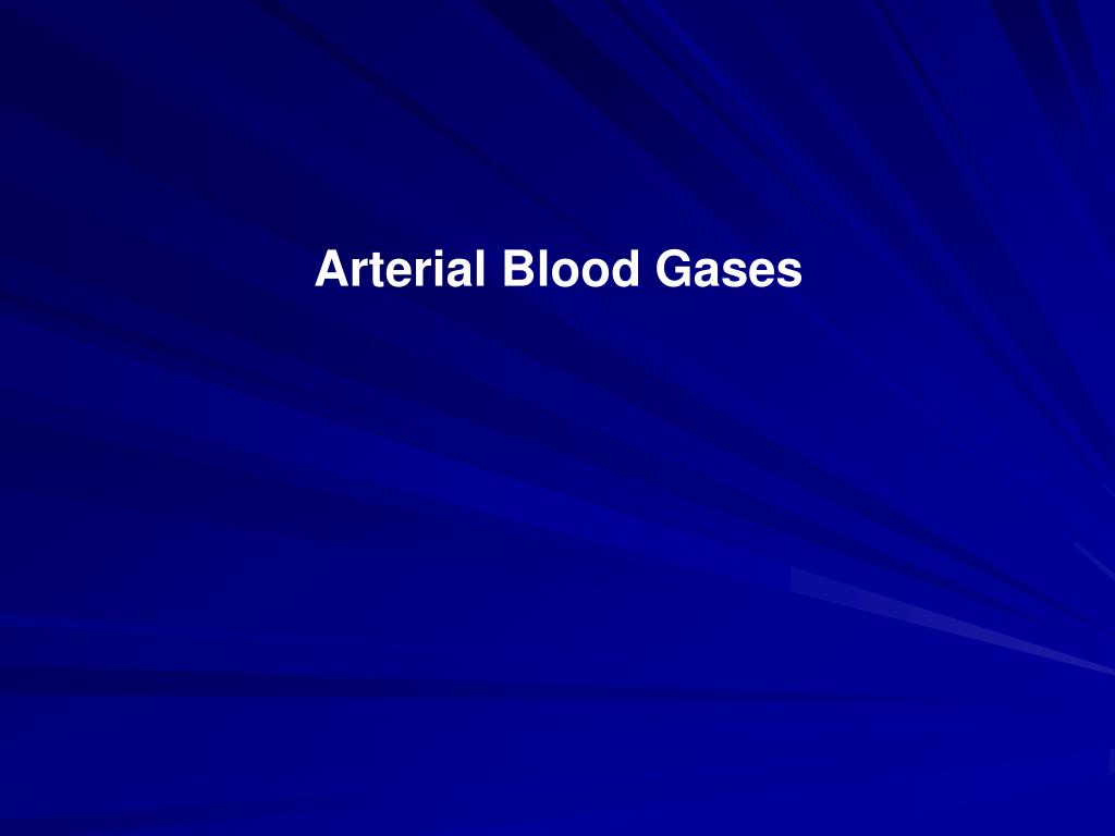 PPT - Arterial Blood Gases PowerPoint Presentation, free download - ID ...