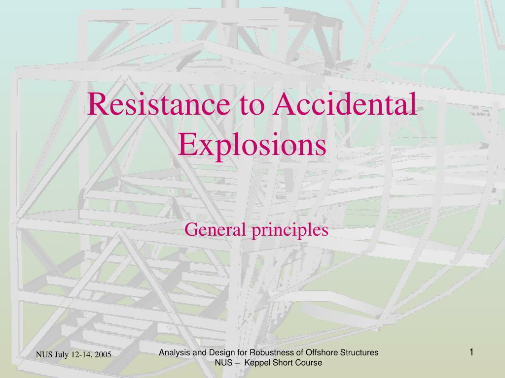 PPT - Resistance to Accidental Explosions General principles PowerPoint ...