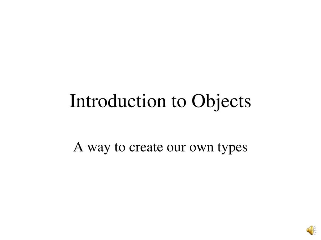 PPT - Introduction to Object-Oriented Programming: Creating Custom ...
