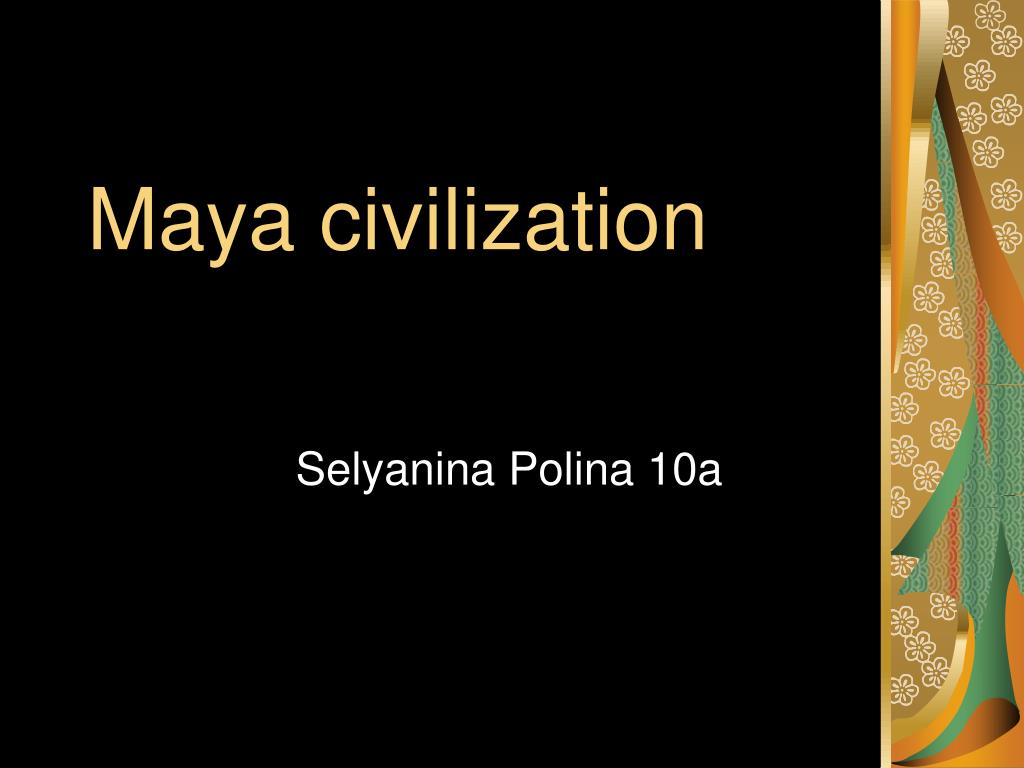 PPT - Maya civilization PowerPoint Presentation, free download - ID:4247185