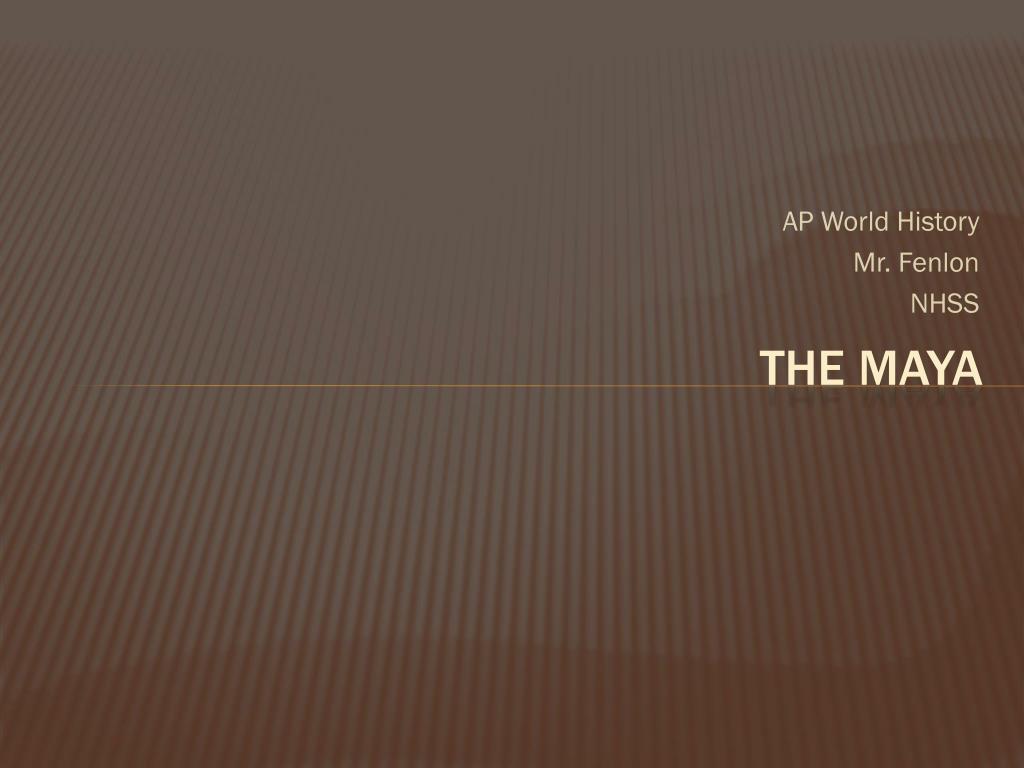 PPT - The Maya PowerPoint Presentation, free download - ID:4247186