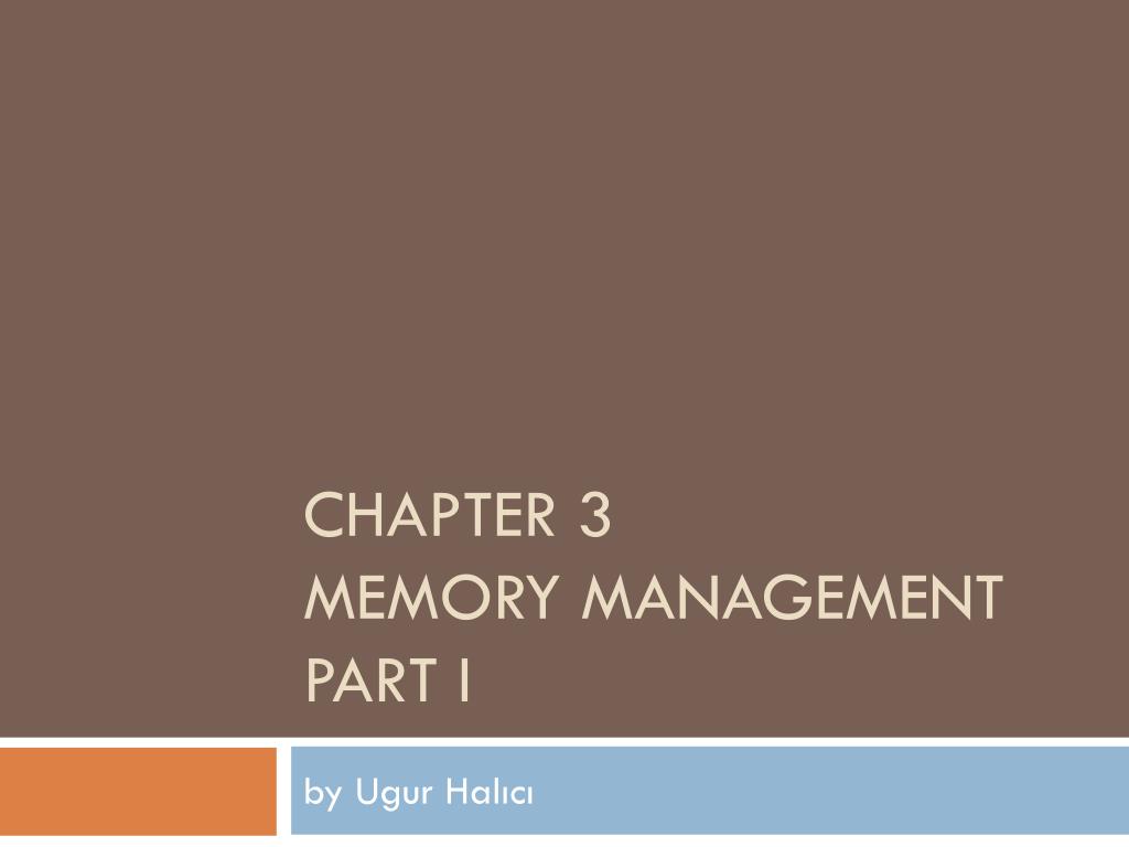 PPT - CHAPTER 3 MEMORY MANAGEMENT PART I PowerPoint Presentation, free ...