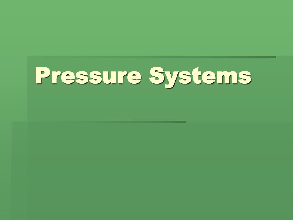 PPT - Pressure Systems PowerPoint Presentation, free download - ID:4249185