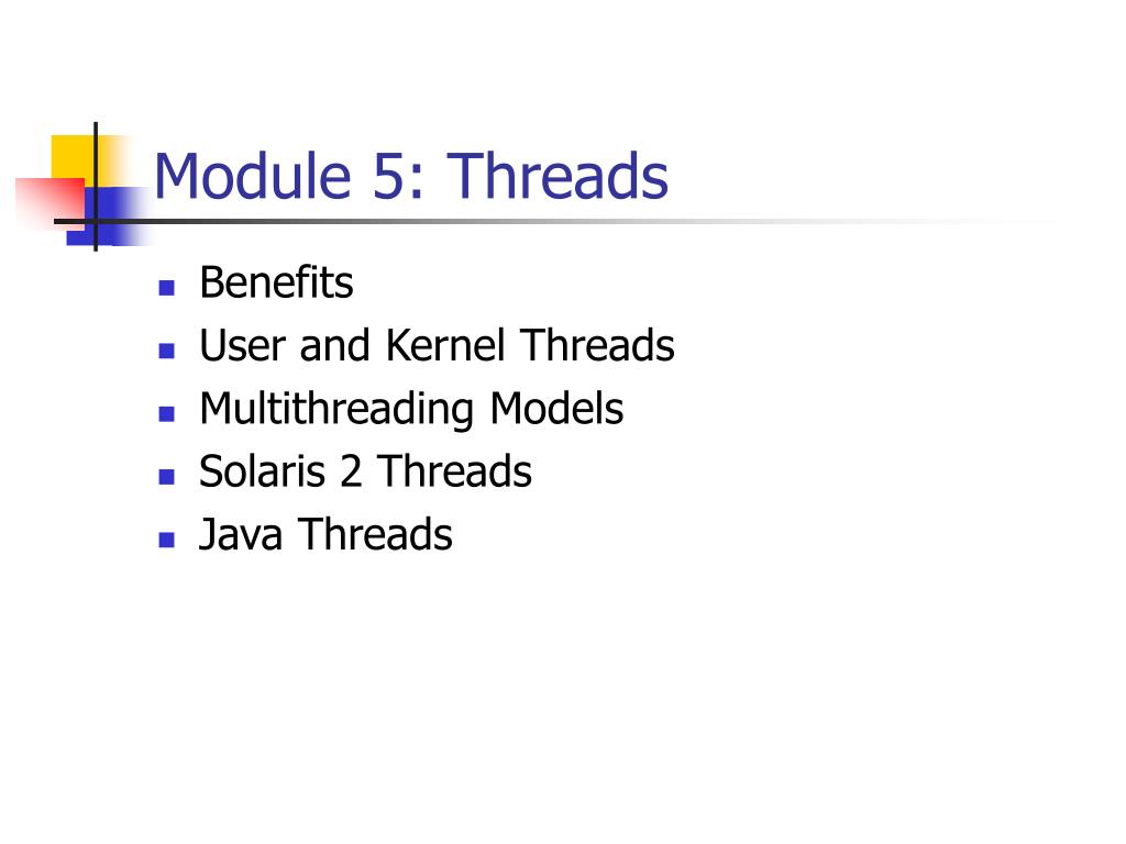 PPT - Module 5: Threads PowerPoint Presentation, free download - ID:4249261