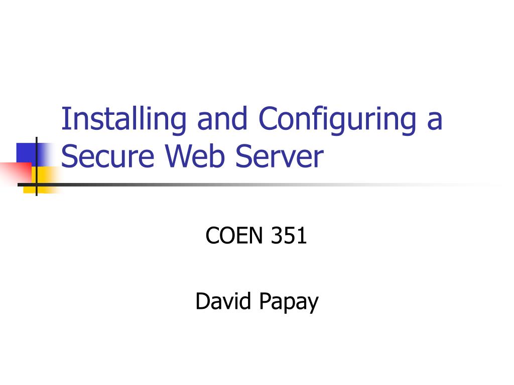 Ppt Installing And Configuring A Secure Web Server Powerpoint