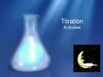 PPT - Titration PowerPoint Presentation, free download - ID:3996730