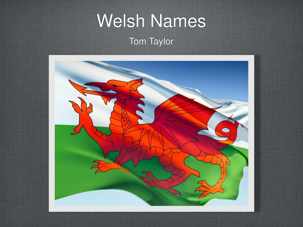 PPT - Welsh Names PowerPoint Presentation, free download - ID:4252441