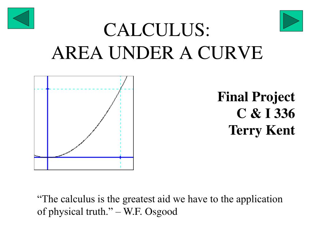 PPT - CALCULUS: AREA UNDER A CURVE PowerPoint Presentation, free ...