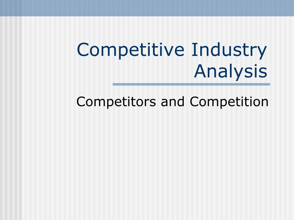 PPT - Competitive Industry Analysis PowerPoint Presentation, free ...