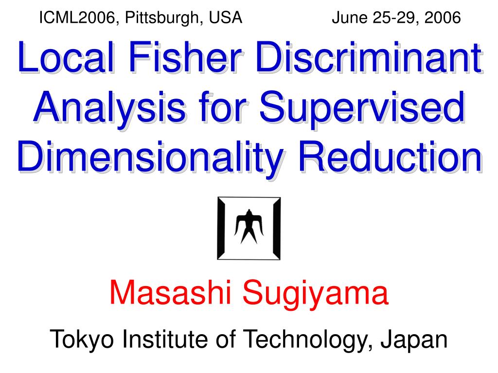 PPT - Local Fisher Discriminant Analysis for Supervised Dimensionality Reduction PowerPoint ...