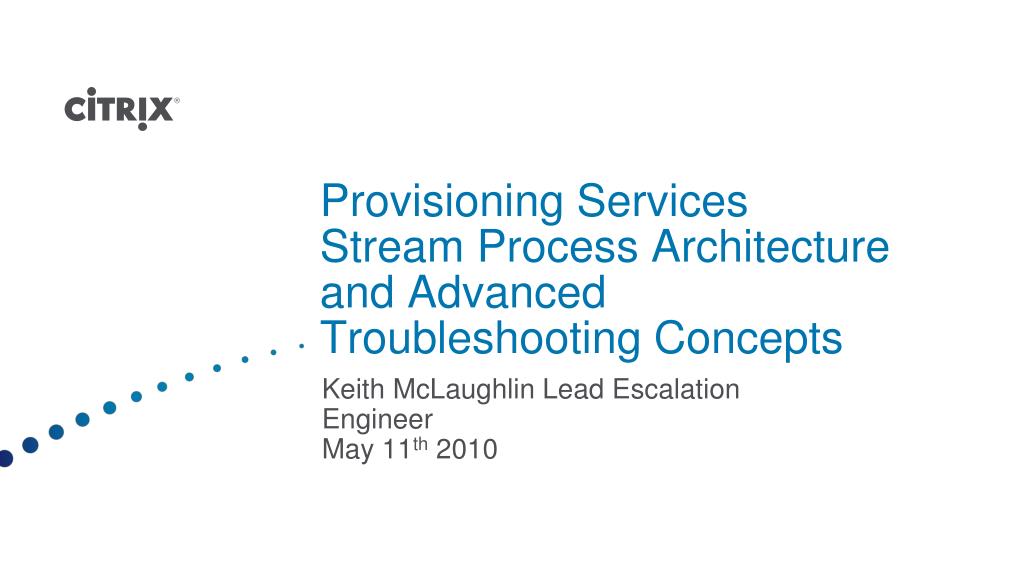PPT - Provisioning Services Stream Process Architecture and Advanced ...