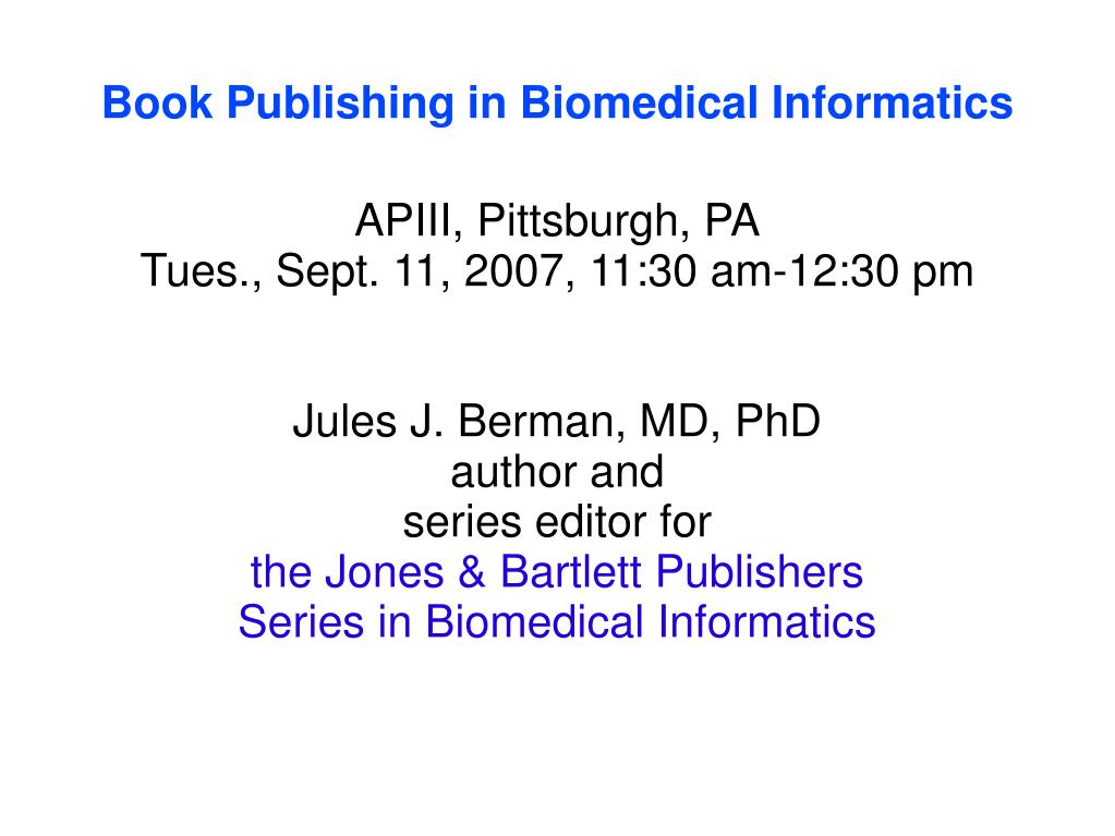 PPT - Book Publishing in Biomedical Informatics PowerPoint Presentation ...