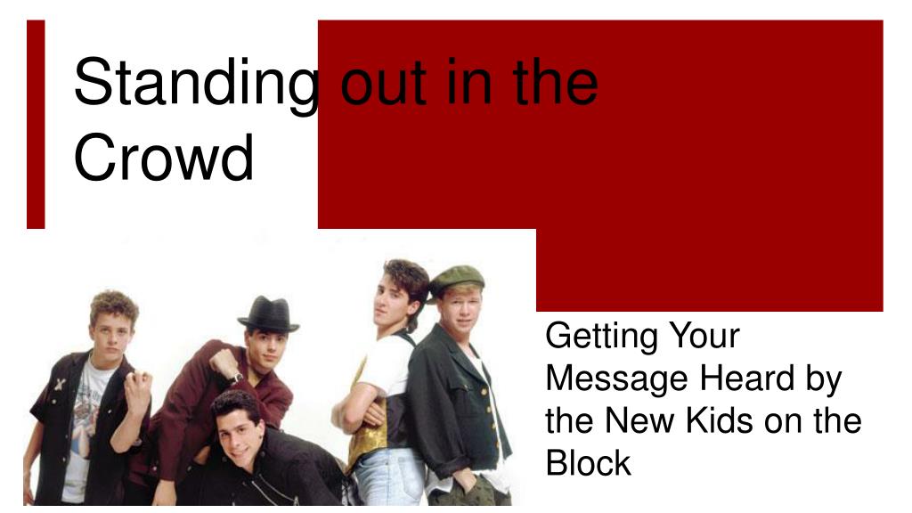 PPT - Standing out in the Crowd PowerPoint Presentation, free download ...