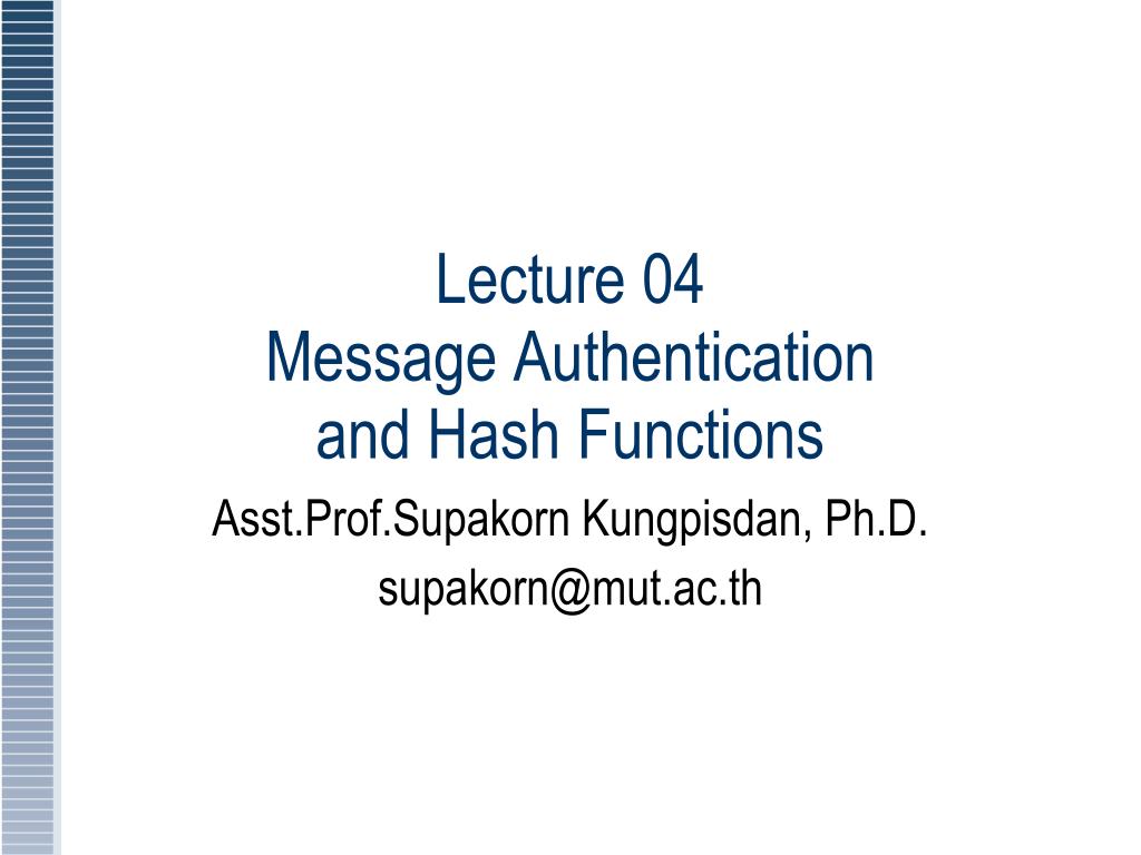 PPT - Lecture 04 Message Authentication and Hash Functions PowerPoint Presentation - ID:4256682