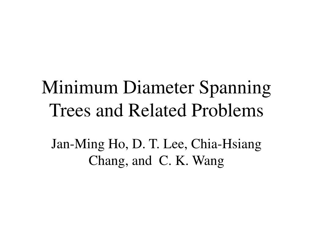 PPT - Minimum Diameter Spanning Trees and Related Problems PowerPoint ...