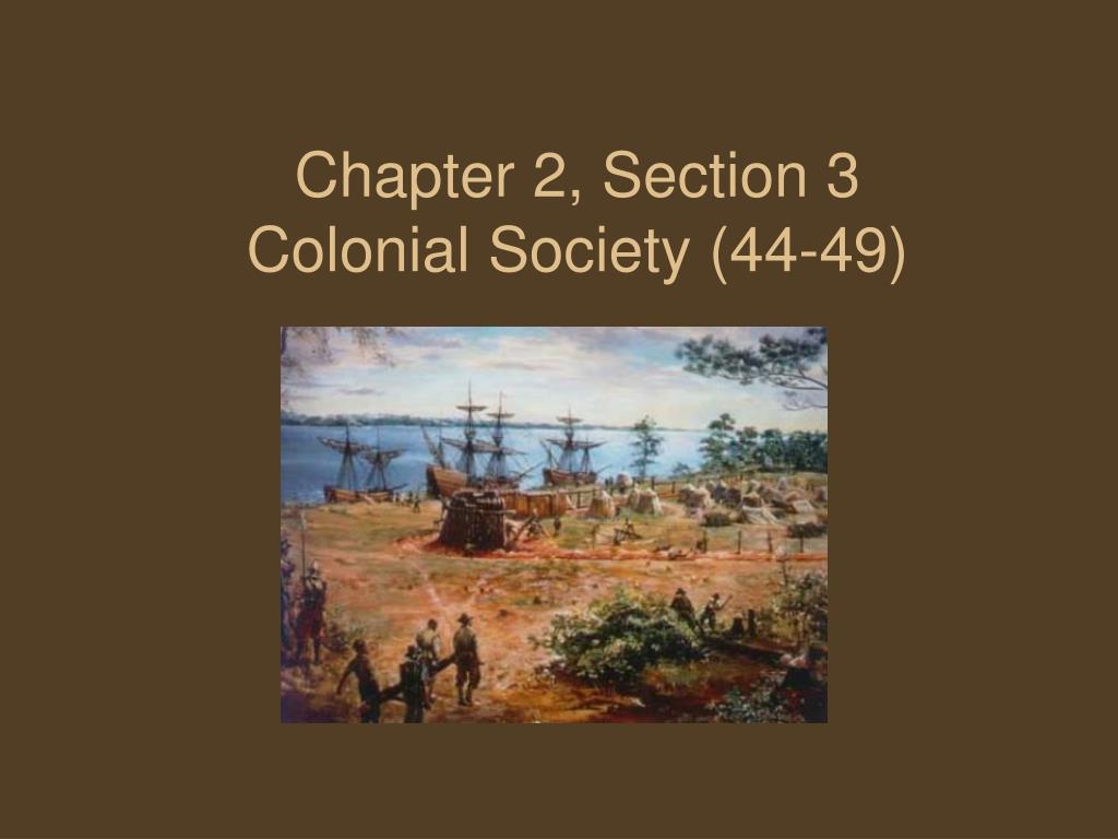 PPT - Chapter 2, Section 3 Colonial Society (44-49) PowerPoint ...