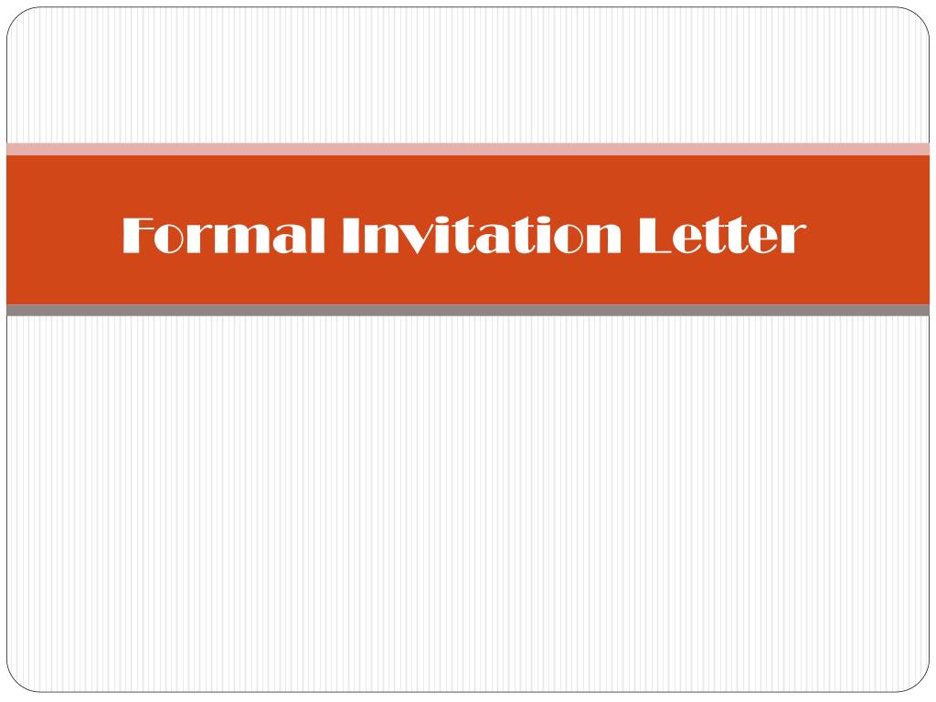PPT - Formal Invitation Letter PowerPoint Presentation, free download ...
