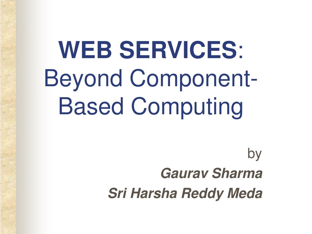 PPT - WEB SERVICES : Beyond Component-Based Computing PowerPoint ...