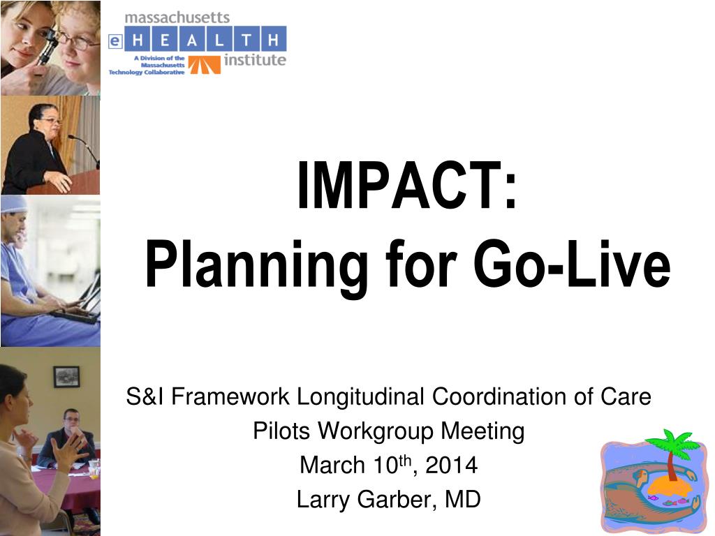 PPT - IMPACT: Planning for Go-Live PowerPoint Presentation, free ...