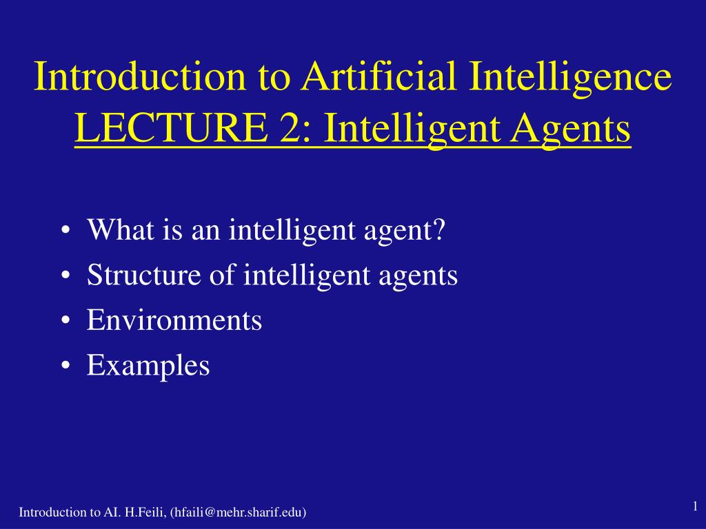 PPT - Introduction to Artificial Intelligence LECTURE 2 : Intelligent Agents PowerPoint ...