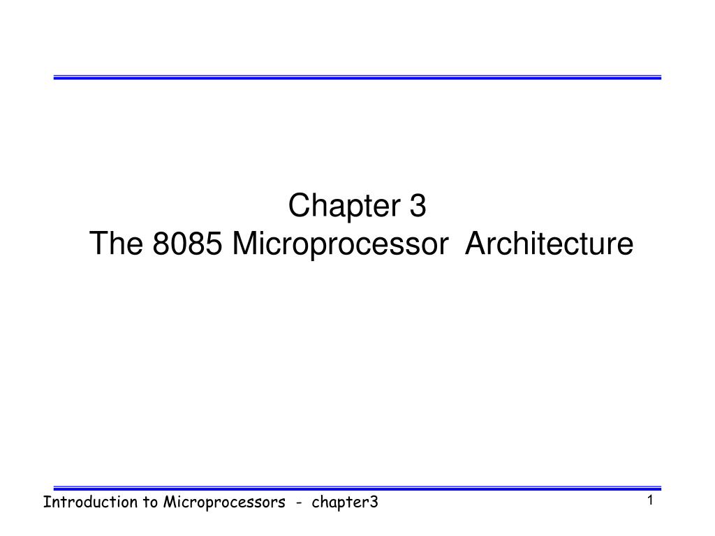 PPT - Chapter 3 The 8085 Microprocessor Architecture PowerPoint ...