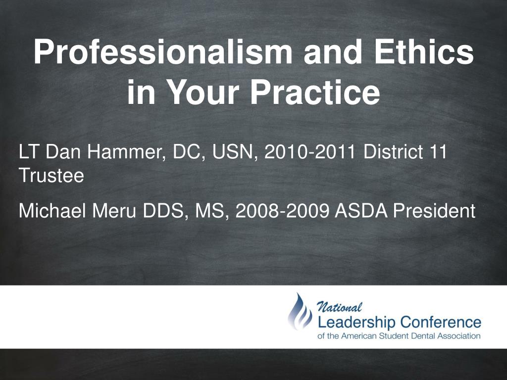 PPT - Professionalism and Ethics in Your Practice PowerPoint ...